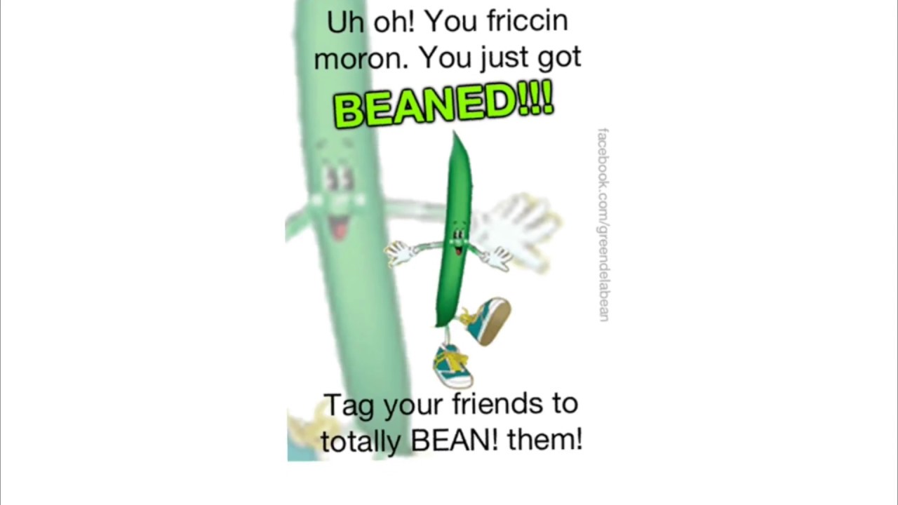 GET BEANED!!! - YouTube