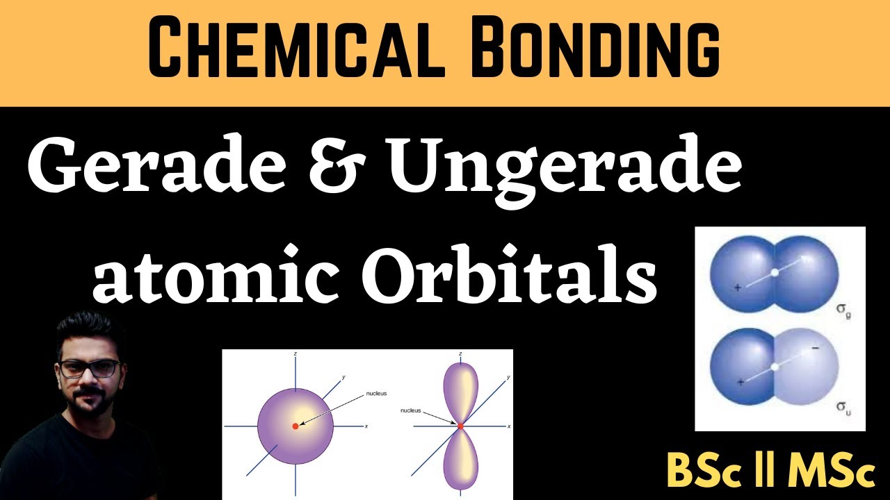 Gerade and Ungerade Atomic Orbitals || Chemical bonding || What is g ...