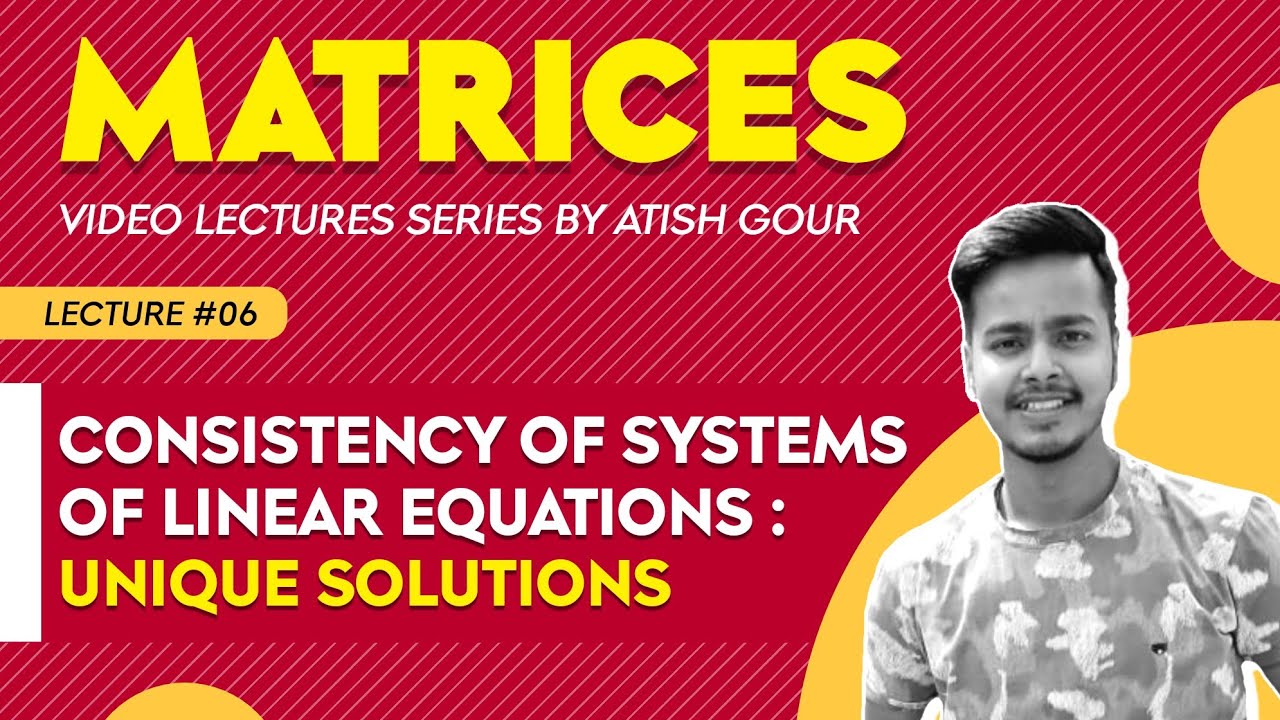 #2 Consistency of System of Linear Equations : Unique Solution - YouTube