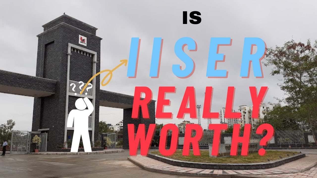Is IISER really worth 🤔? | Reality of IISERs | IISER Placement | #iiser #iat #niser #iisc - YouTube