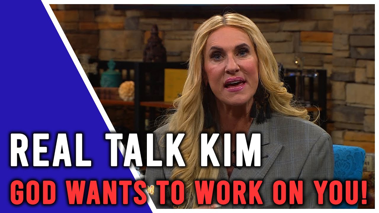 Real Talk Kim: Work on YOURSELF with God! | Visions of Hope ...