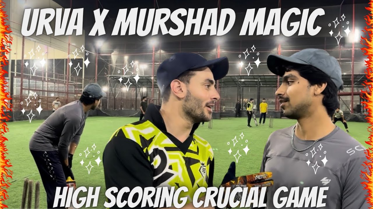 Urva X Murshad Magic | High Scoring Crucial Game ⭐️ - YouTube
