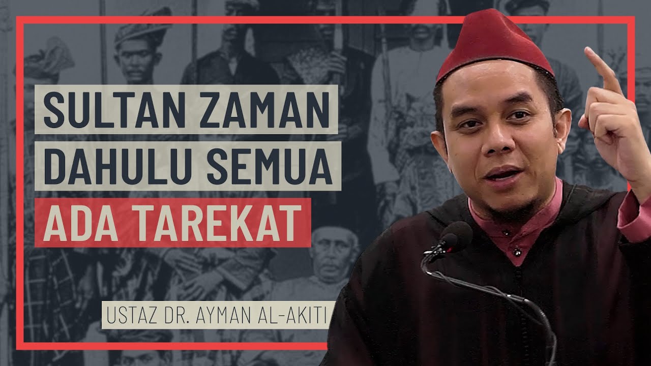 Ustaz Dr Ayman Al-Akiti - Sultan Zaman Dahulu Semua Ada Tarekat - YouTube