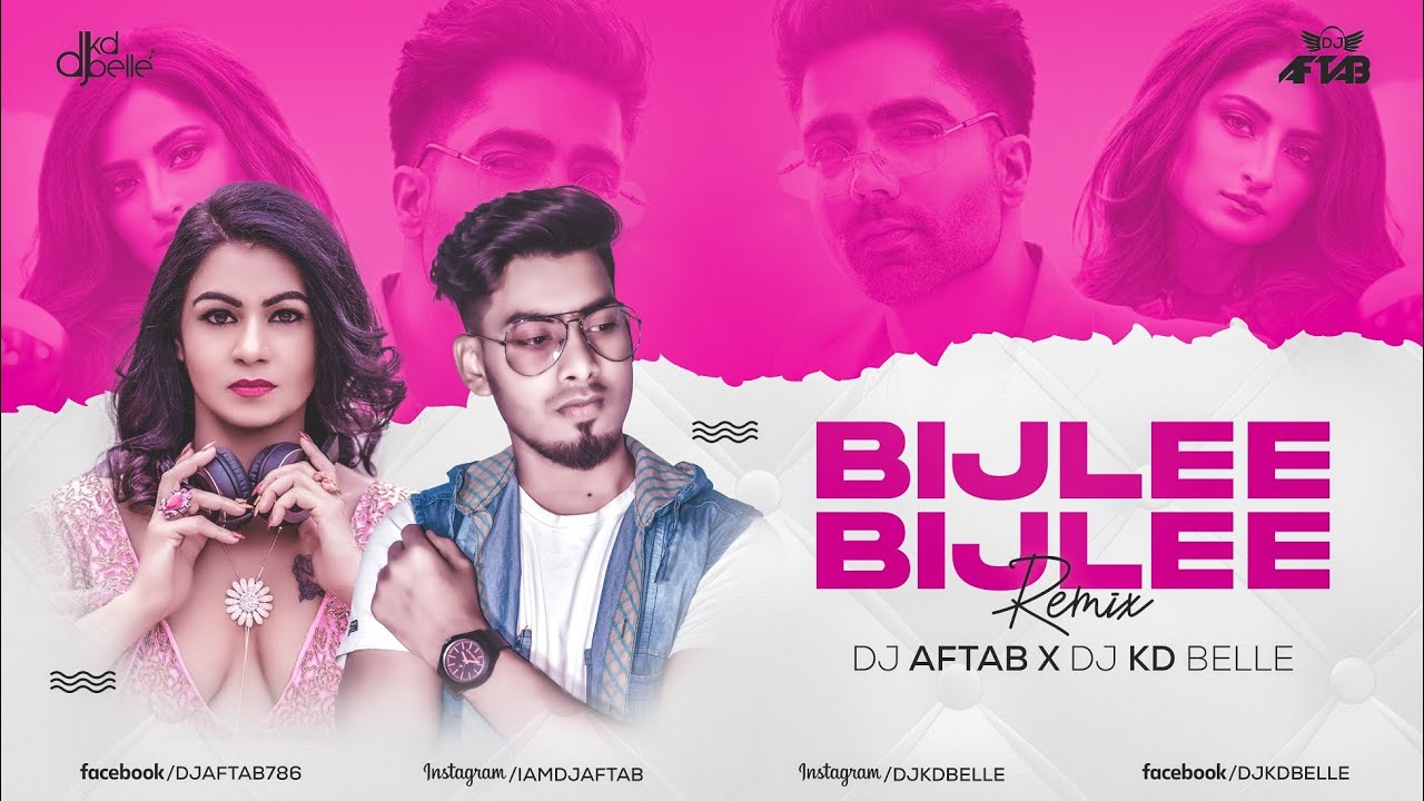 Bijlee Bijlee | Remix | DJ Aftab | DJ KD Belle | Harrdy Sandhu | Palak ...