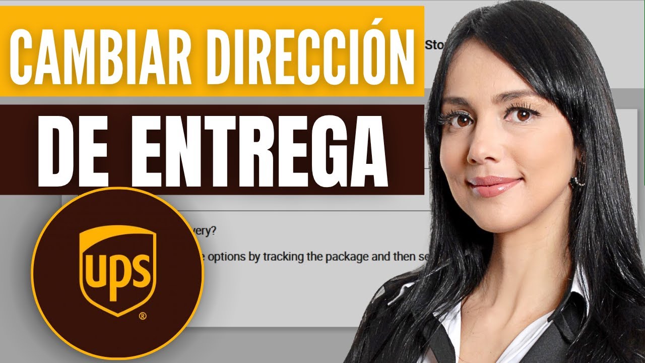 Cómo CAMBIAR la DIRECCIÓN de ENTREGA en UPS (Paso a Paso) - YouTube