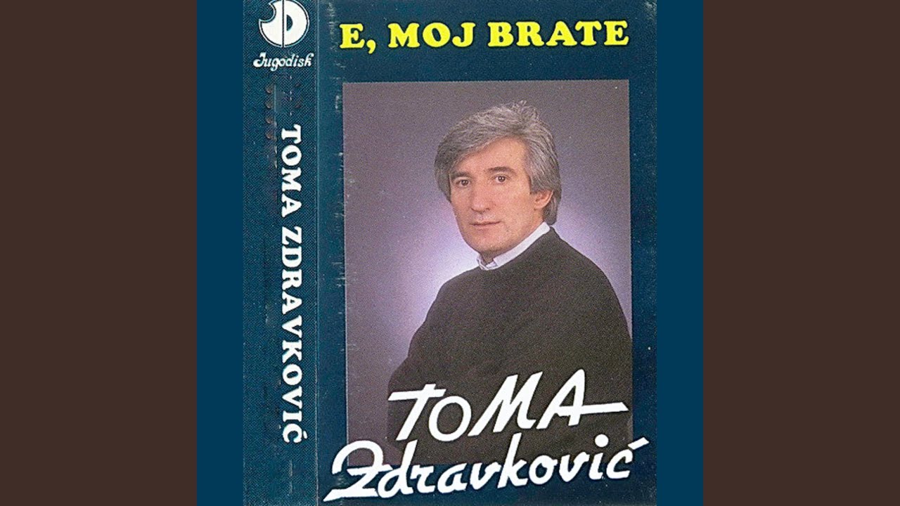 Toma Zdravković - E, moj brate Chords - Chordify