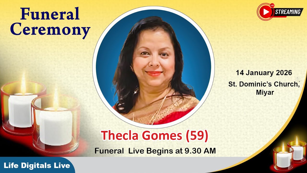 FUNERAL CEREMONY OF THECLA GOMES (59) || St. Dominic's Church, Miyar ...