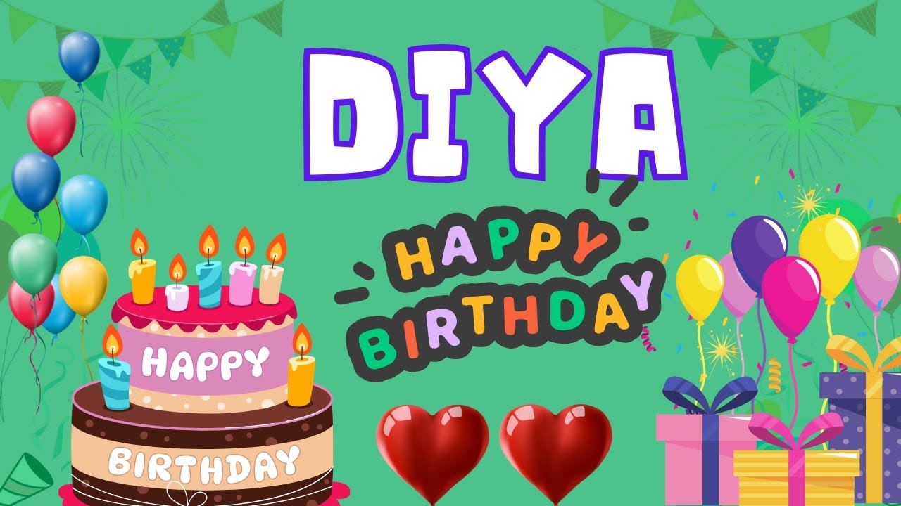 Happy Birthday Diya, Birthday of Diya, Best Birthday Wishes - YouTube