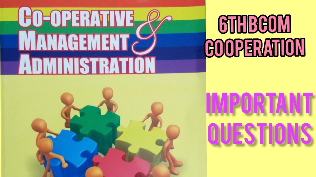 Co operative management and Administration /6th Bcom Co op/Important ...
