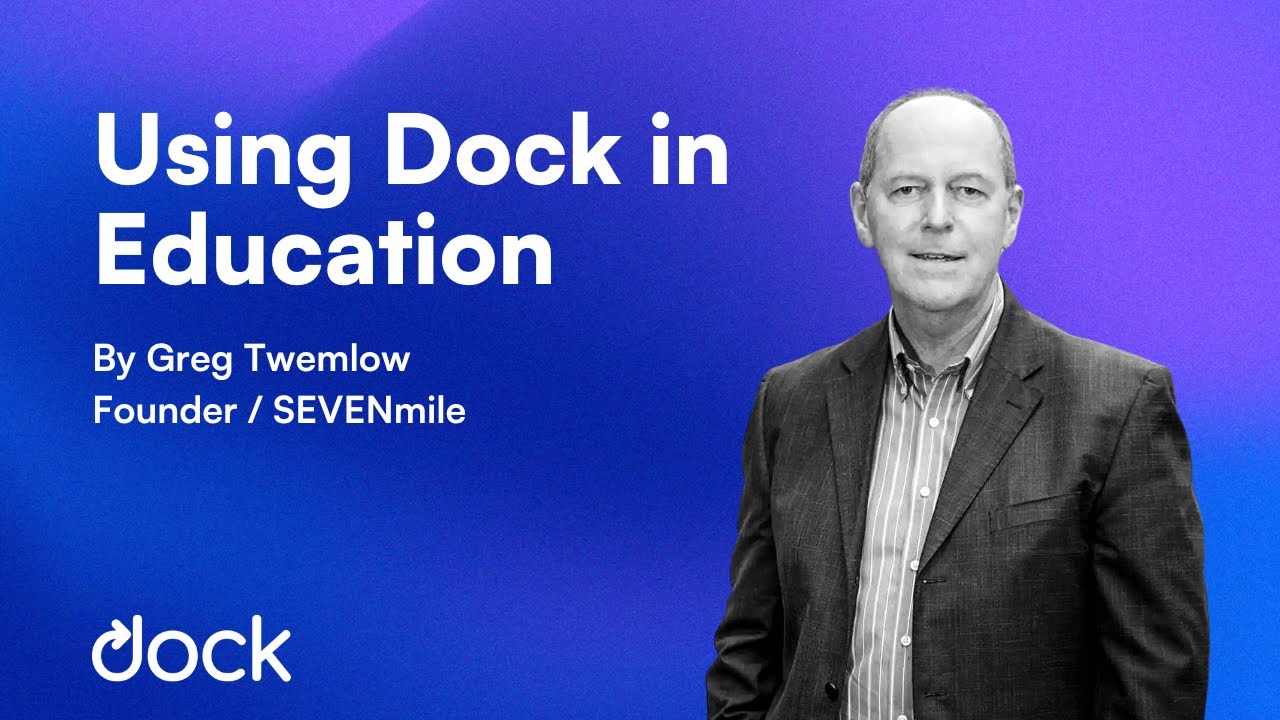 Using Dock in Education by Greg Twemlow from SEVENmile - YouTube