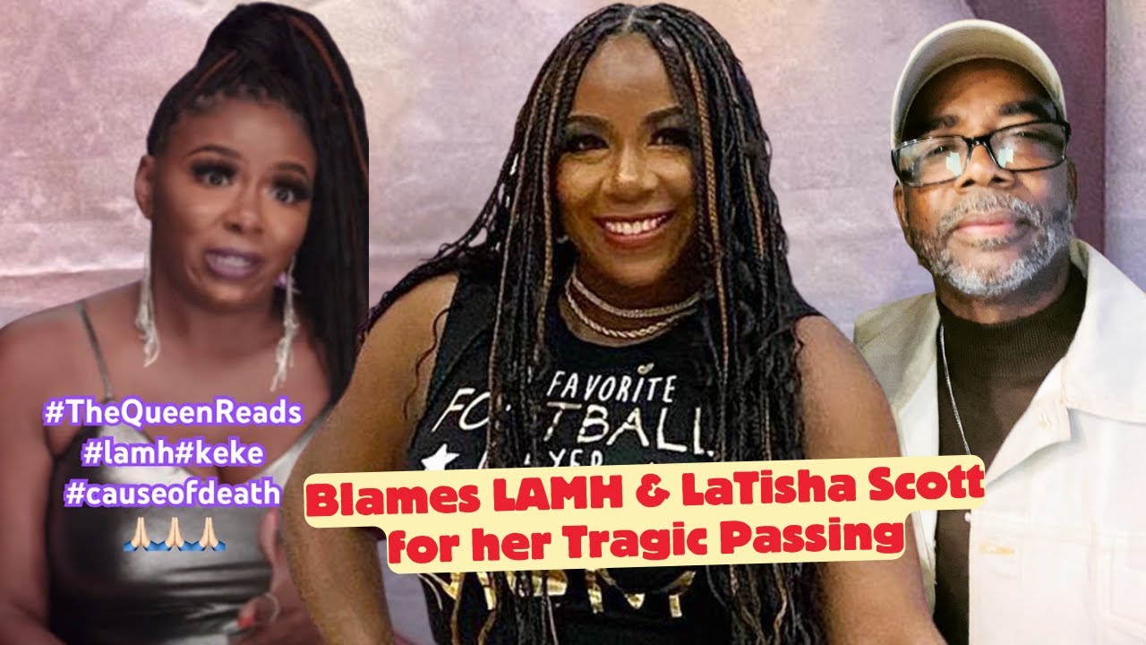 KeKe Jabbar’s Family Blames LAMH & LaTisha Scott for Her Tragic Passing ...