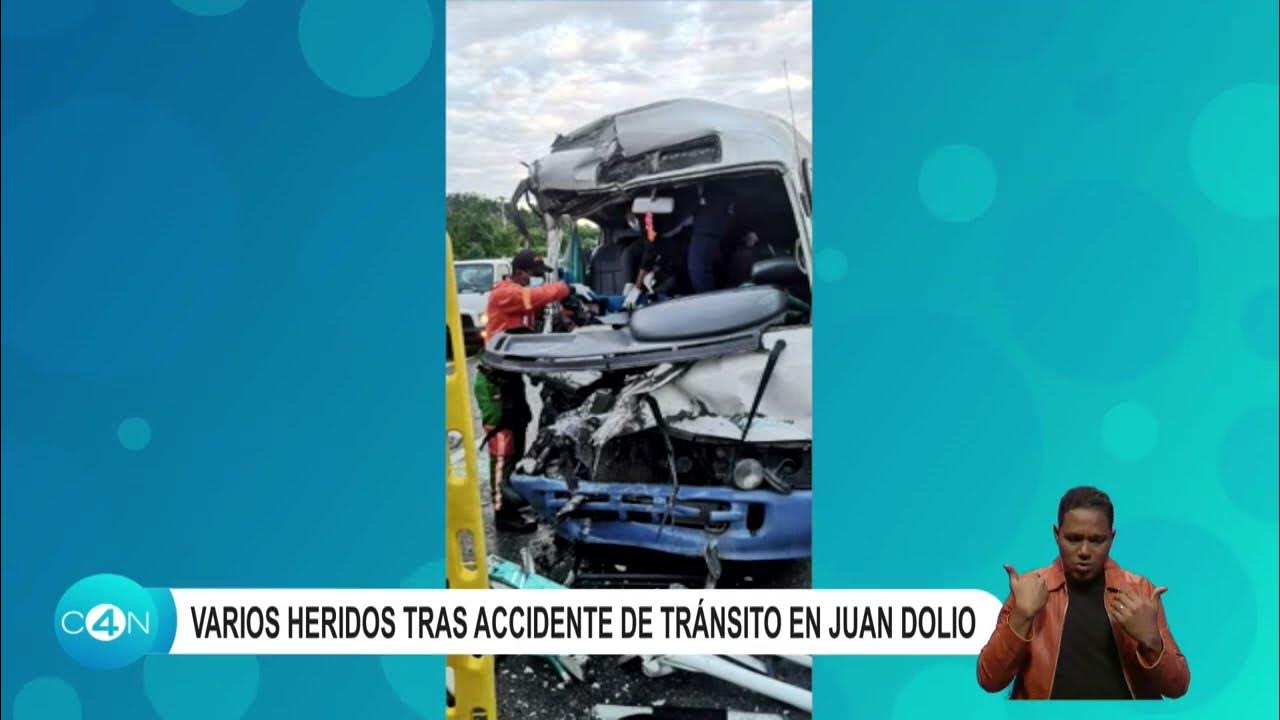 Varios Heridos Tras Accidente De Tránsito En Juan Dolio Youtube