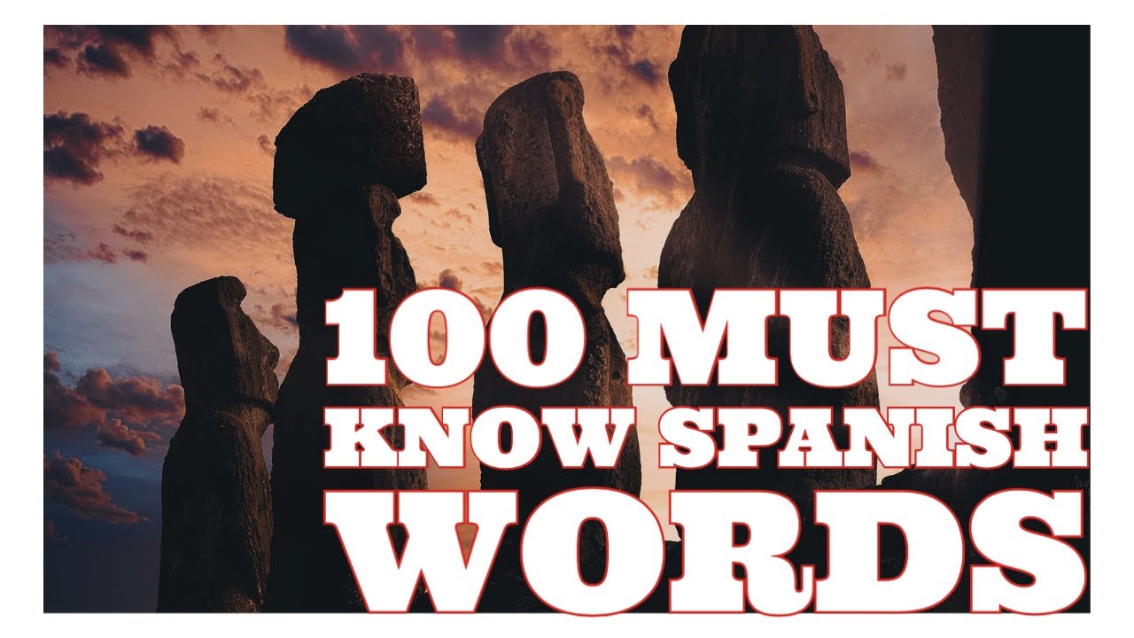 100 Most Important Words In Spanish (8/10) - YouTube