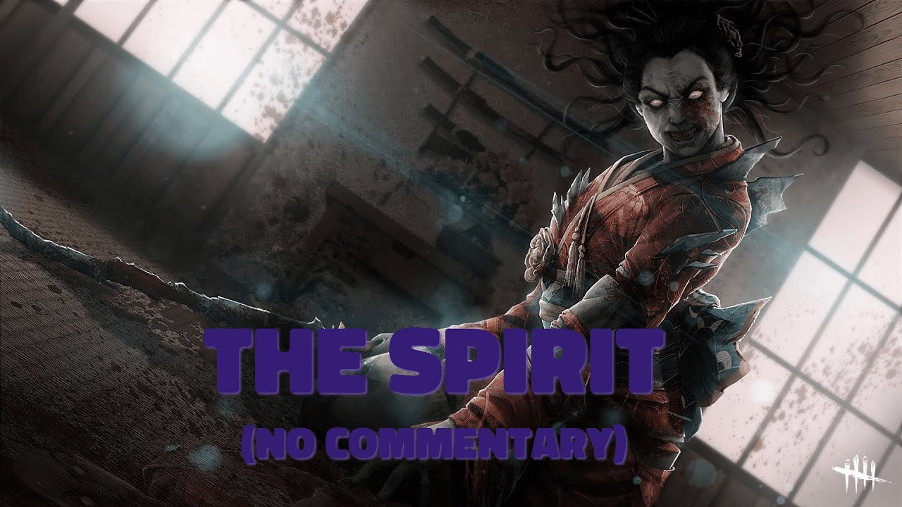 Dead By Daylight Spirit Gameplay (No Commentary) - YouTube