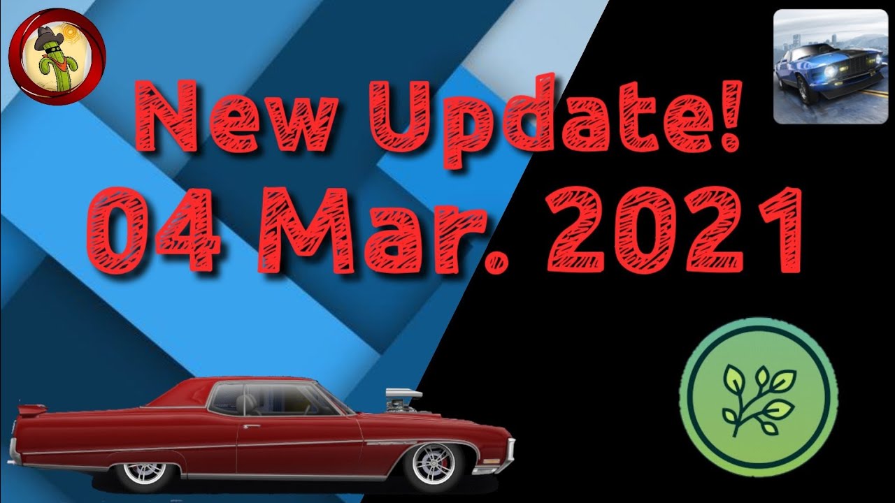 New Update! 04 Mar. 2021 - Drag Racing: Streets - YouTube