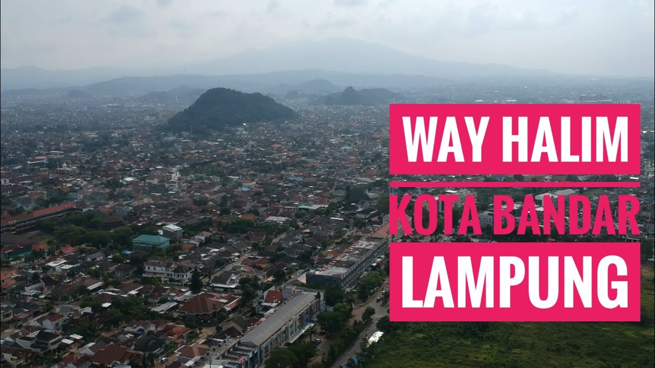 Way Halim Kota Bandar Lampung - YouTube