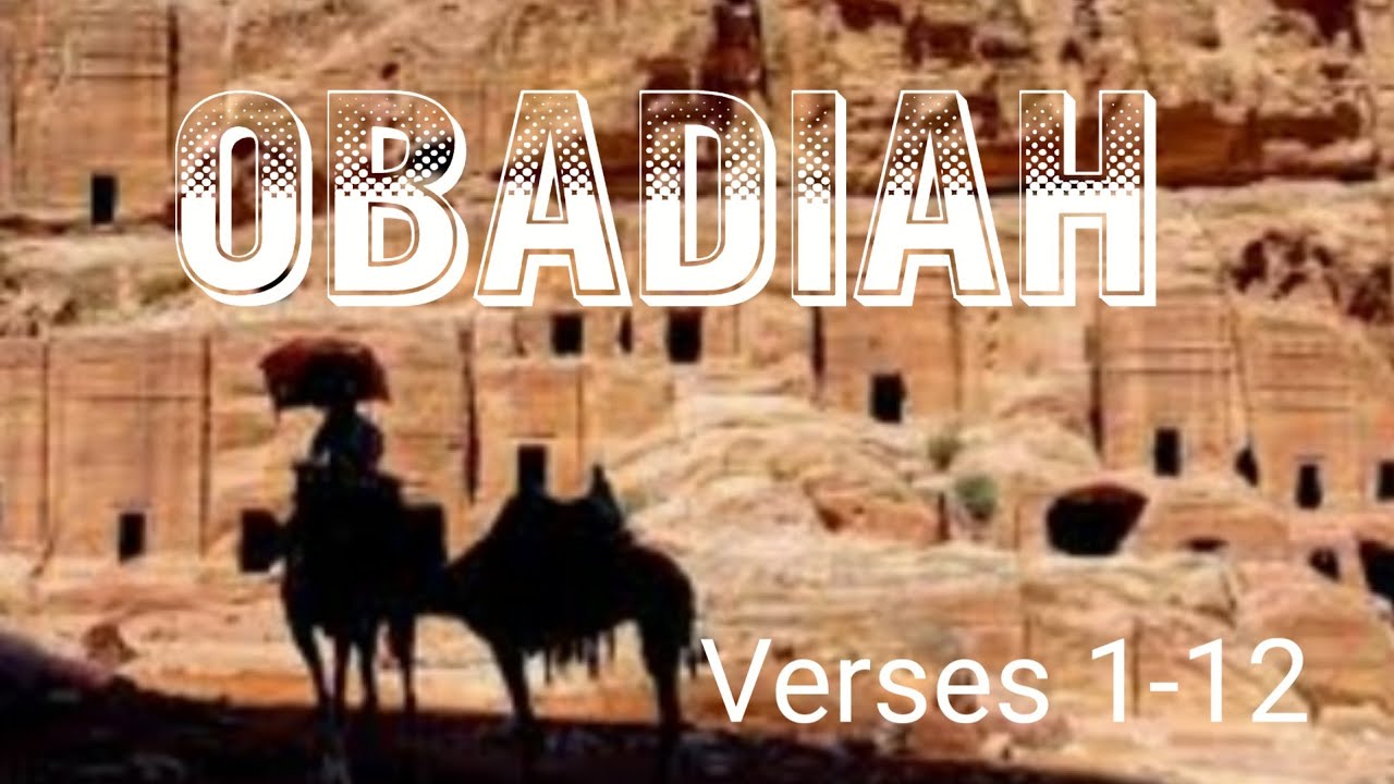 Obadiah 1-12 Verse By Verse #biblestudy - YouTube