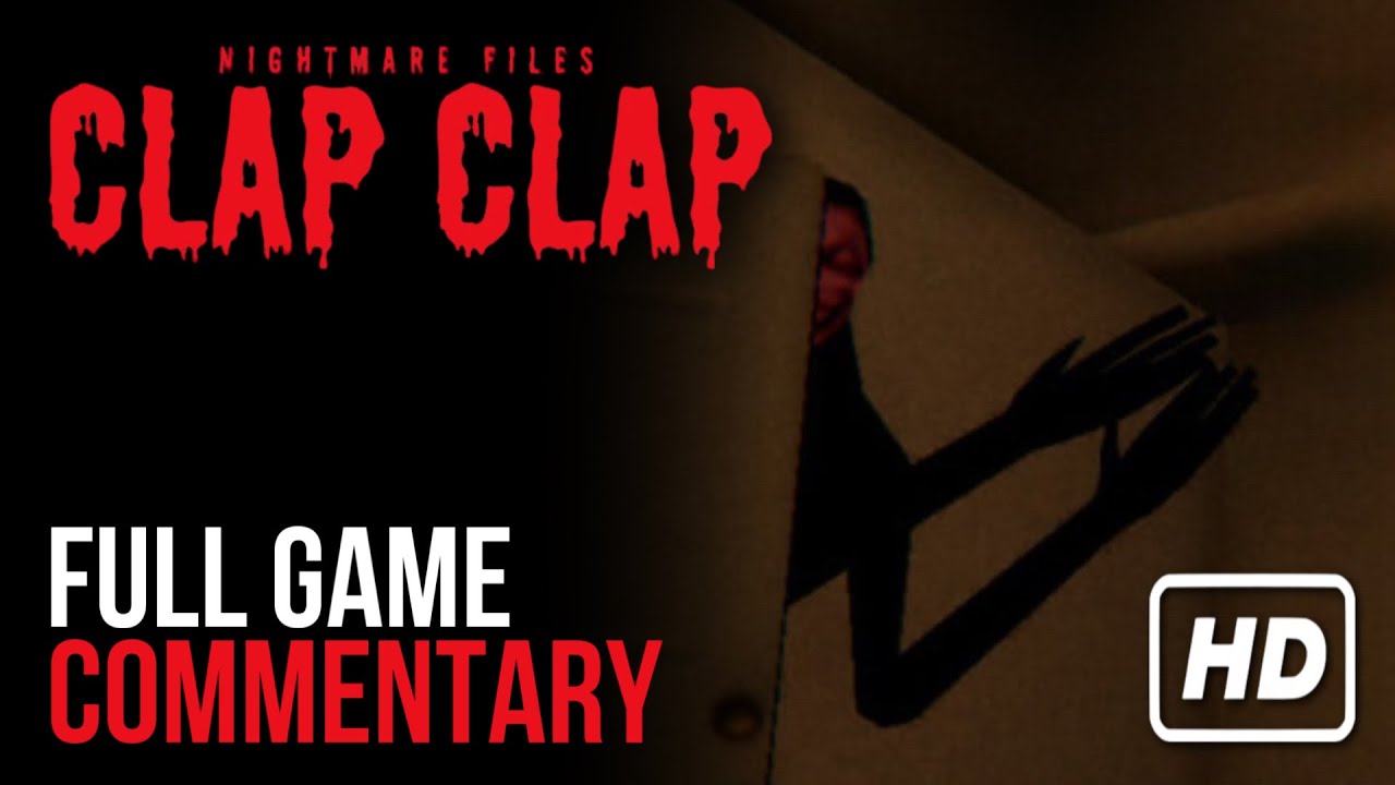 Clap Clap - Home Invasion Horror - Full Game Walkthrough [Commentary ...