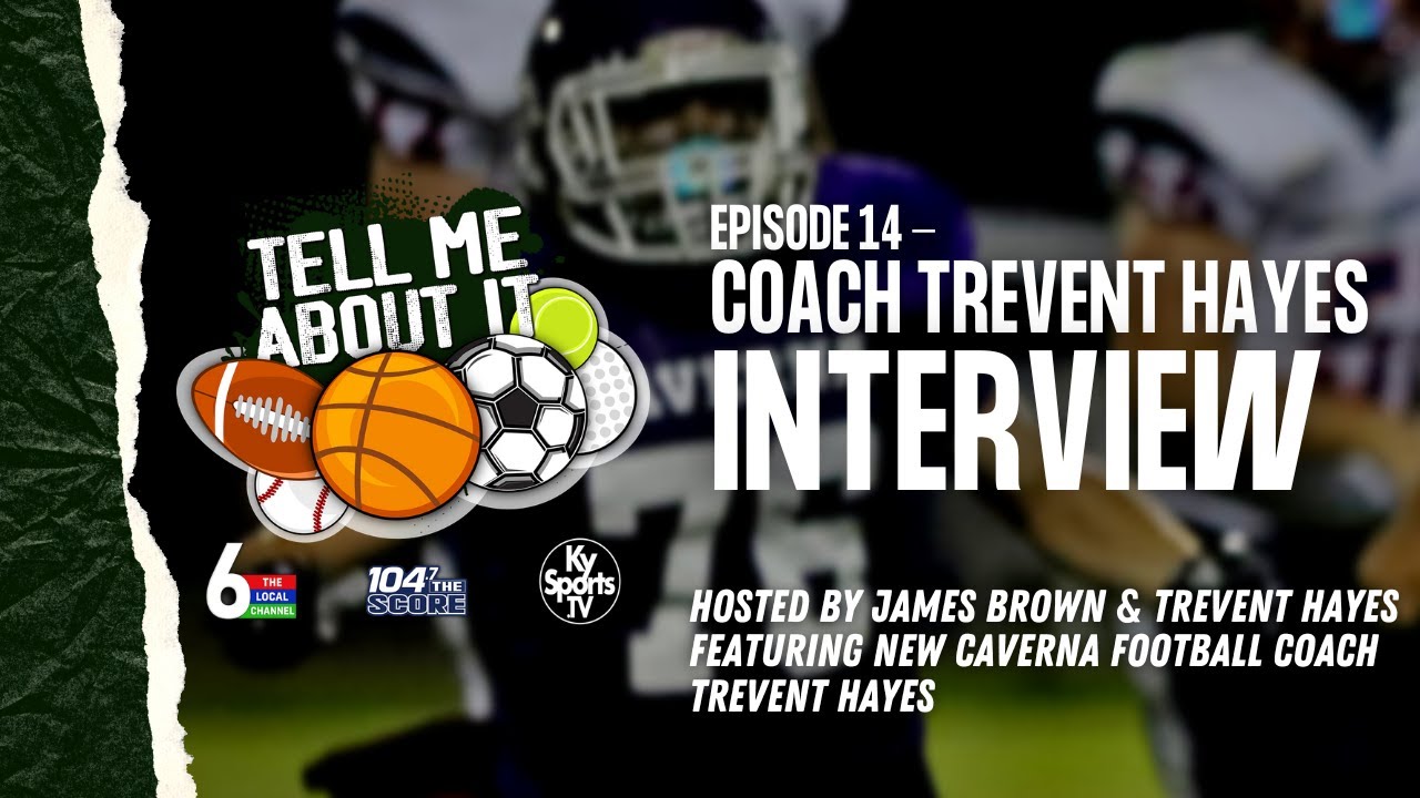 Tell Me About It - Ep. 14 (May 11, 2023) NEW CAVERNA FOOTBALL COACH ...