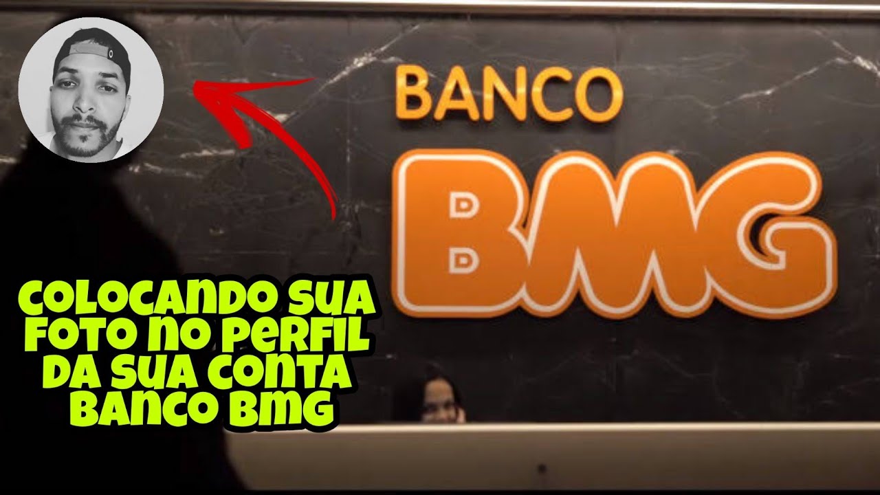 COMO COLOCAR SUA FOTO NO APP BANCO BMG - YouTube