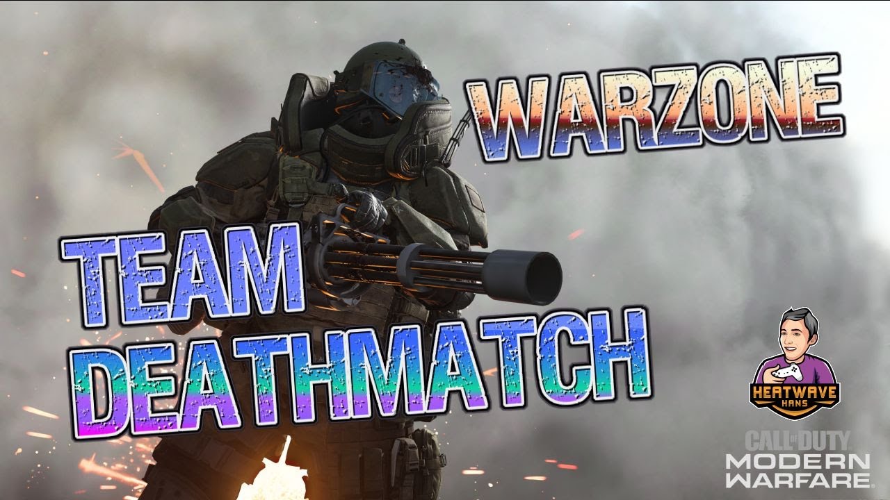 Call of Duty - Modern Warfare - Warzone - Team Deathmatch - YouTube