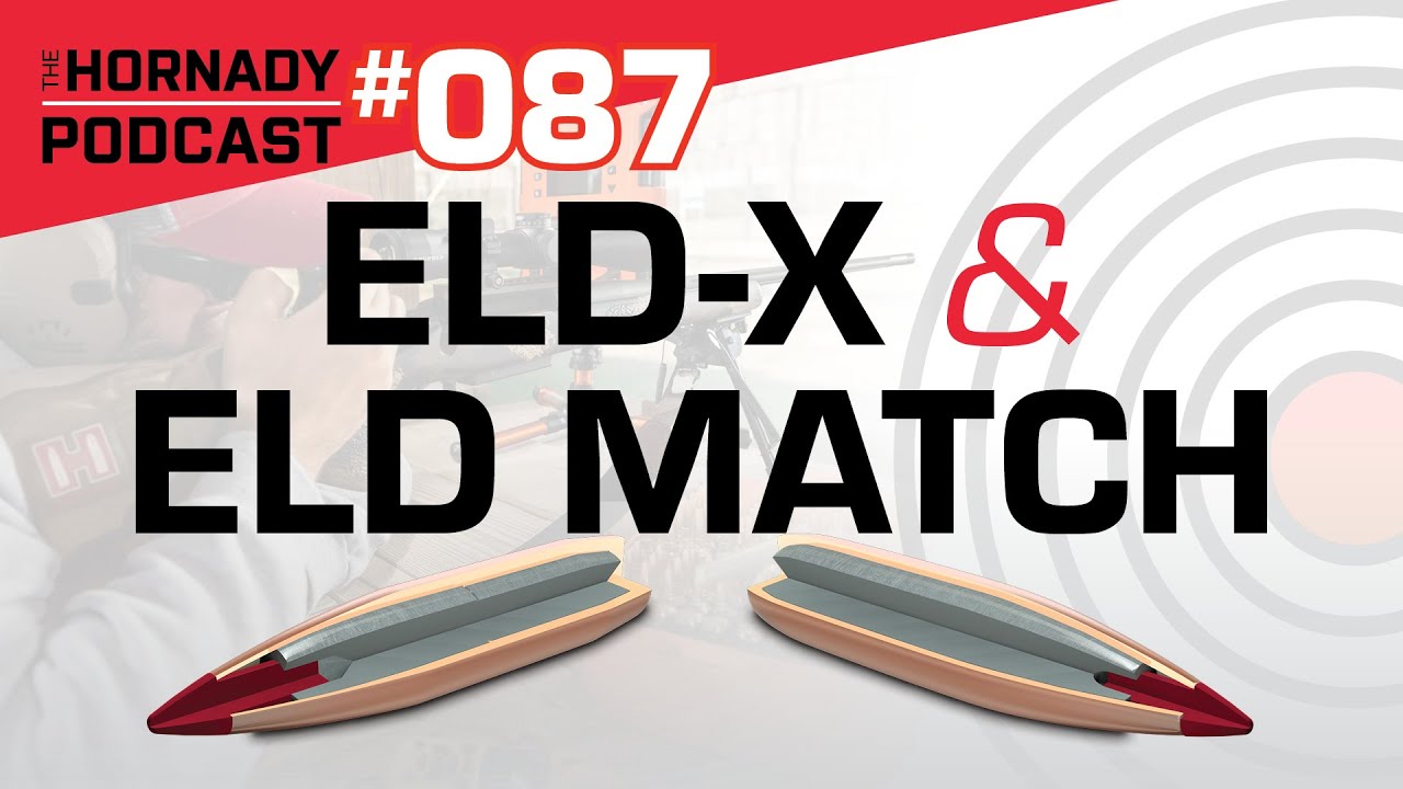Ep. 087 - ELD-X & ELD Match Bullets - YouTube