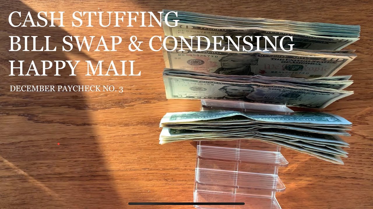 CASH STUFFING, BILL SWAP & CONDENSING, AND HAPPY MAIL | December ...