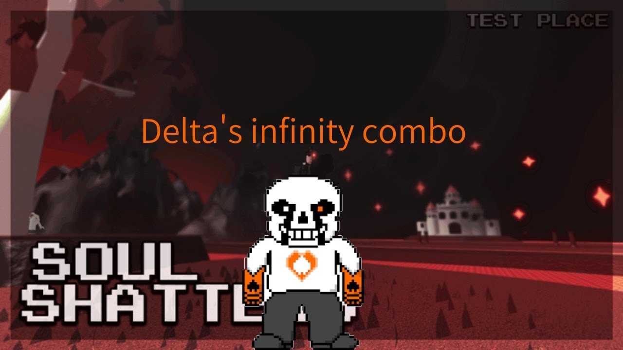 Delta sans's infinity combo(Soulshatters)(old) - YouTube
