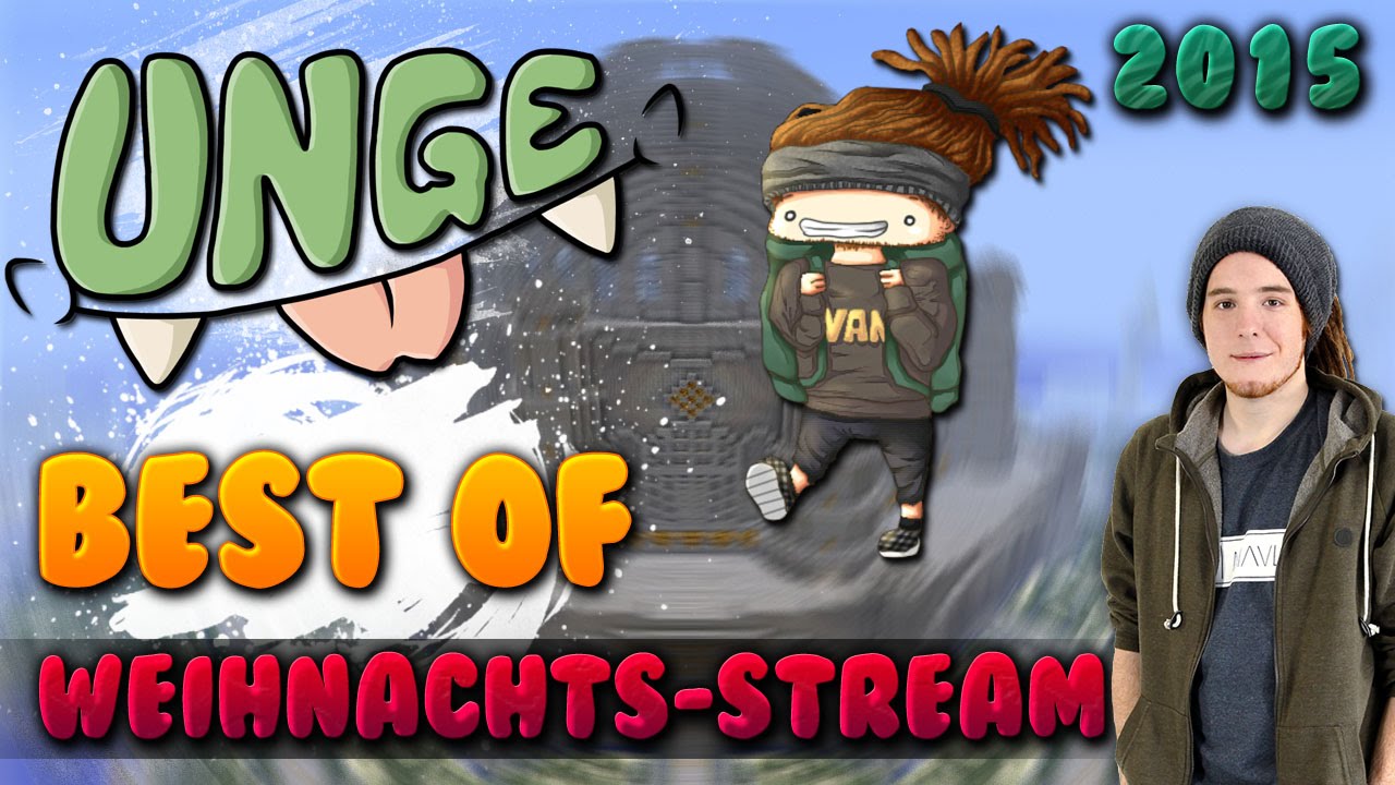 BEST OF Ungespielt Weihnachts-Stream 2015 #Ungestreamt - YouTube