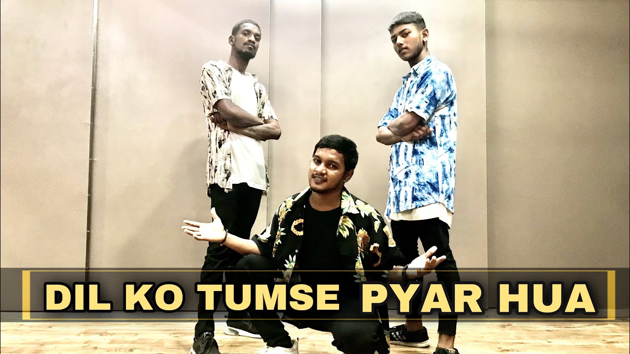 DIL KO TUMSE PUAR HUA | DANCE | CHOREOGRAPHY | RAVI DEVIPUJAK - YouTube