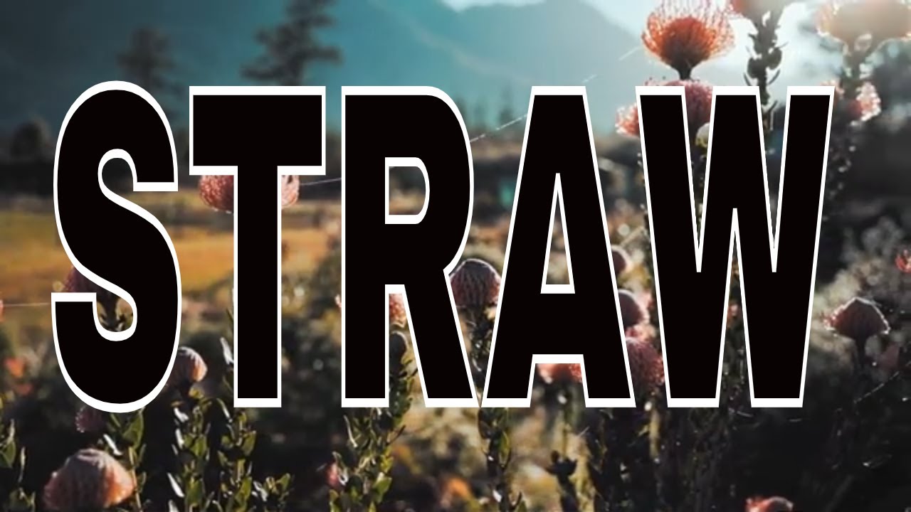 STRAW - YouTube