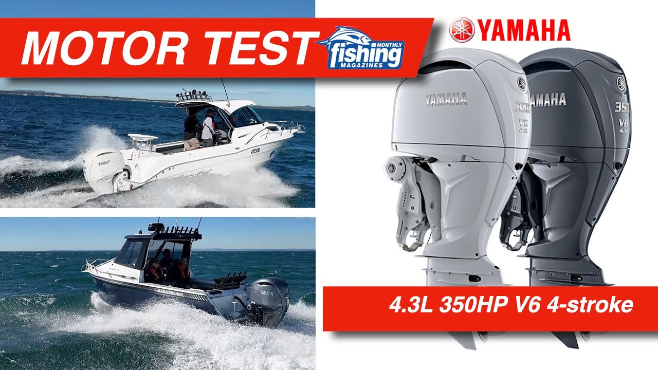 Tested | Yamaha 4.3L V6 350HP 4 stroke with DES on Cruise Craft and Bar ...