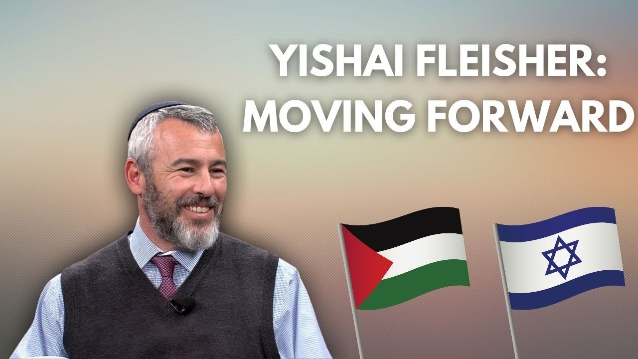 Yishai Fleisher: Moving Forward - YouTube
