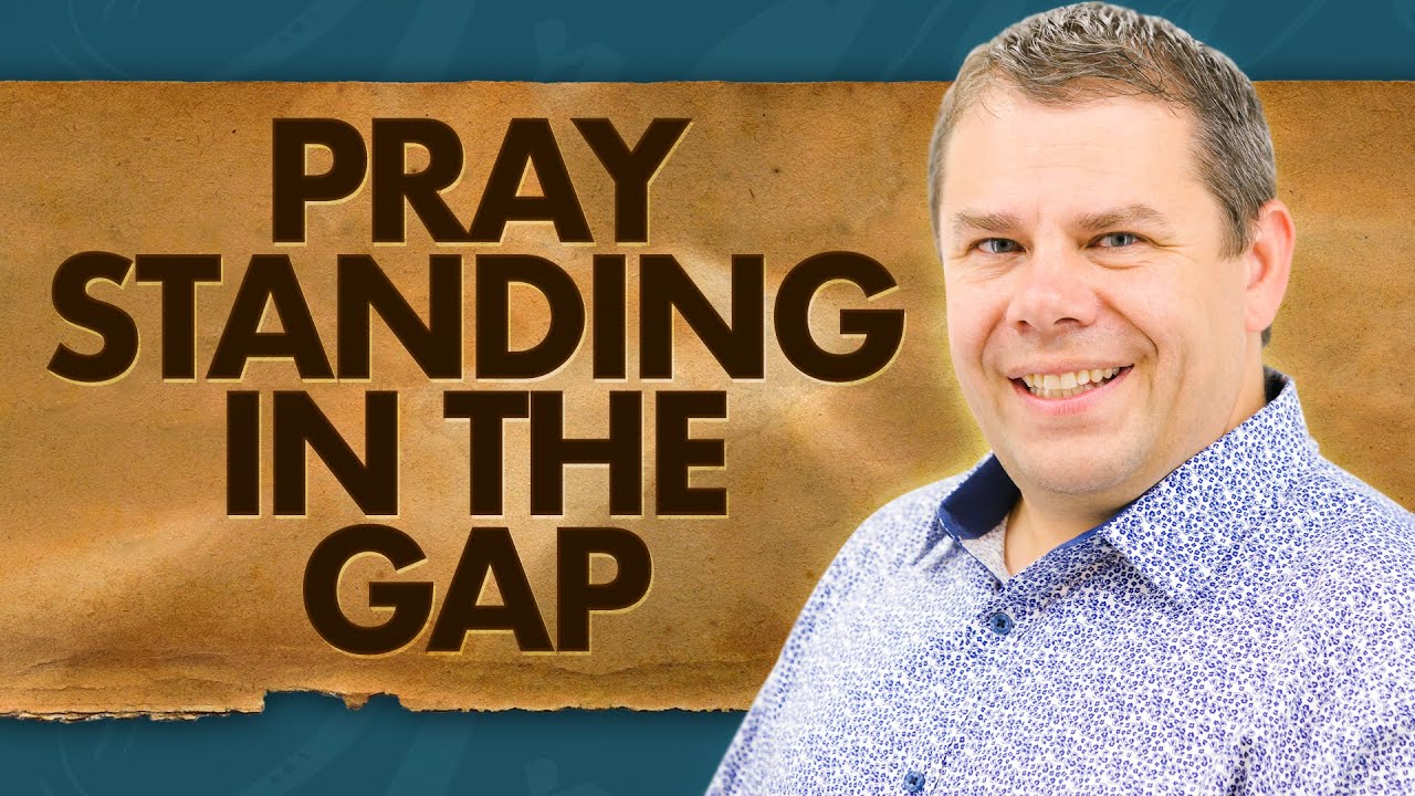 Pray Standing in the Gap - The Power of Prayer #17 - YouTube