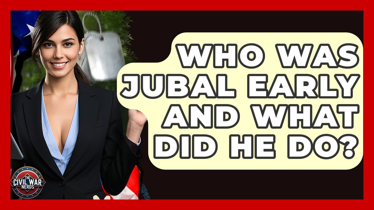 Who Was Jubal Early And What Did He Do? - The Civil War Nerds - YouTube
