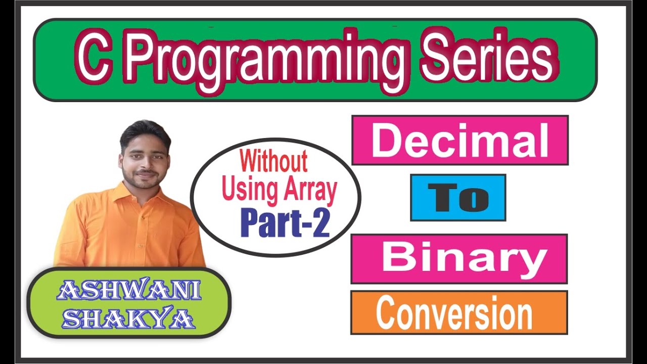 Decimal To Binary Without Using Array C Programming Series 6122