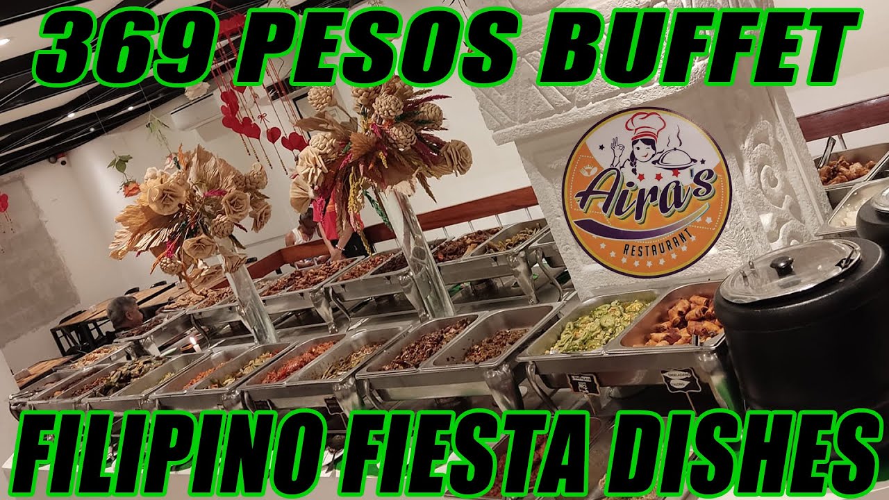 369 ONLY FILIPINO FIESTA BUFFET AIRAS RESTAURANT - YouTube