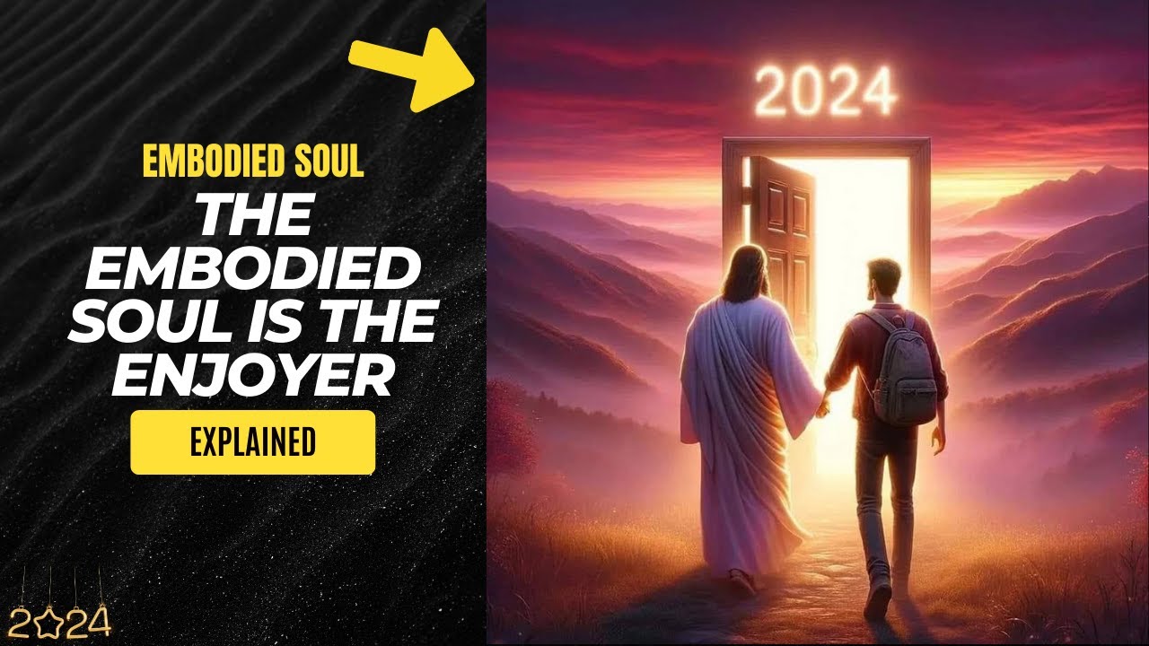 The Embodied Soul is The Enjoyer 🌌🕉️ - YouTube