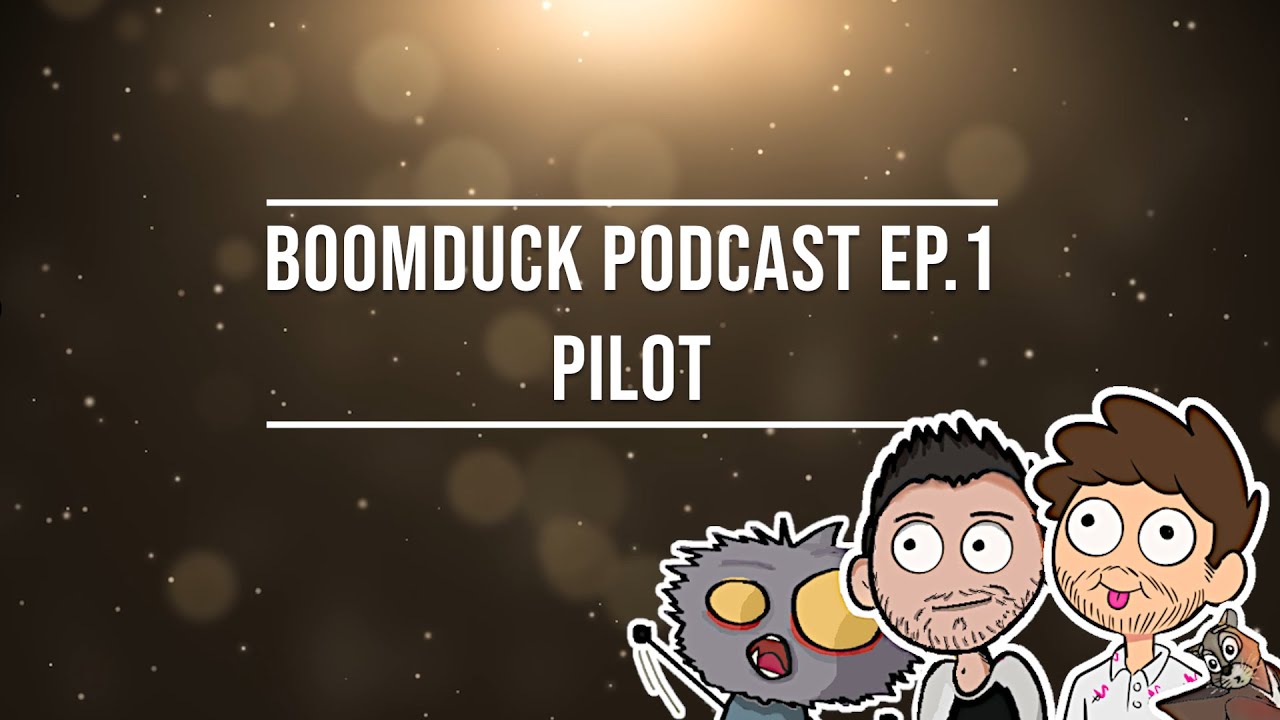 Boom Duck Podcast Ep 1 | Pilot - YouTube