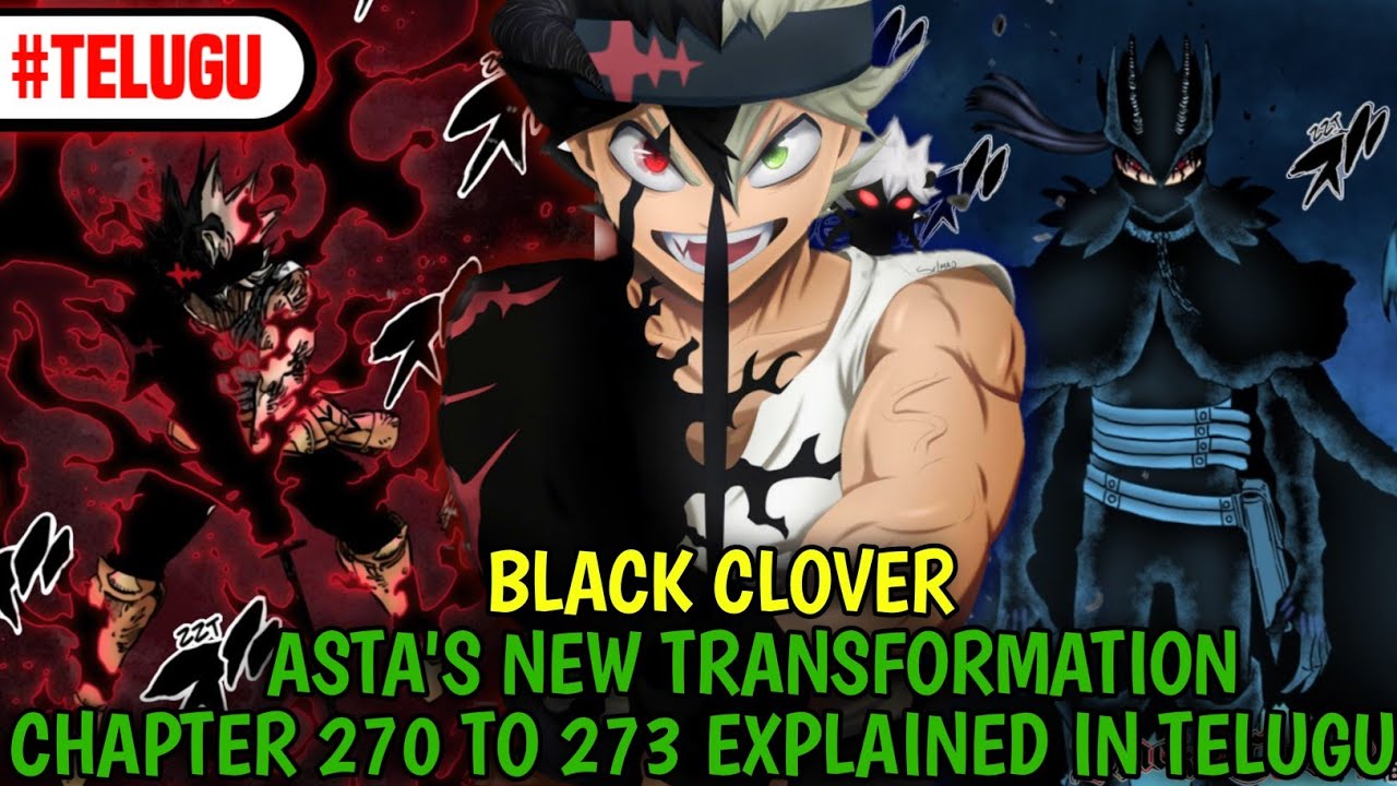 BLACK clover 🍀 | ASTA'S NEW TRANSFORMATION | CHAPTER 270 TO 273 ...