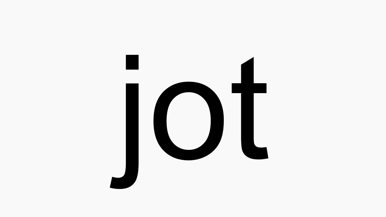 How to pronounce jot - YouTube