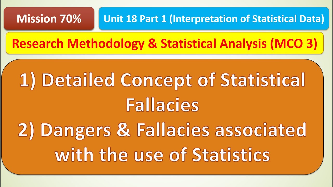 MCO 3 : Statistical Fallacies & Associated Dangers with Statistics ...