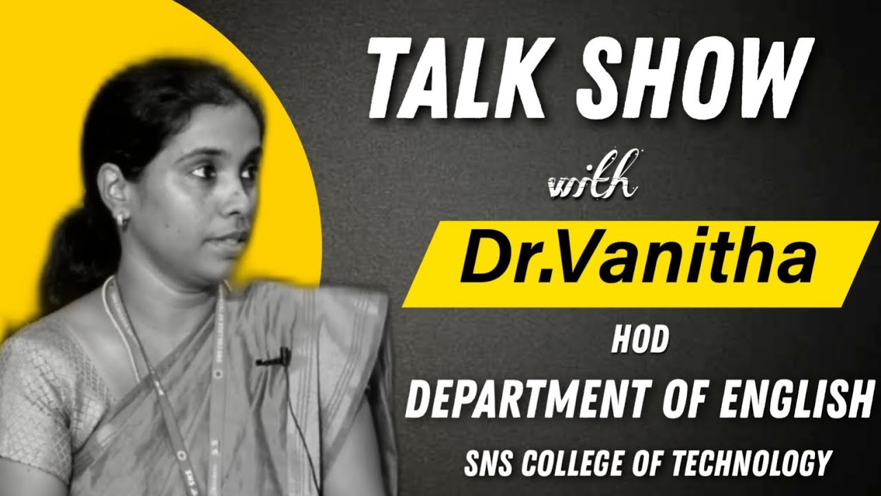 Talk Show | Dr. Vanitha HOD-English | SNS College of Technology | SNS ...