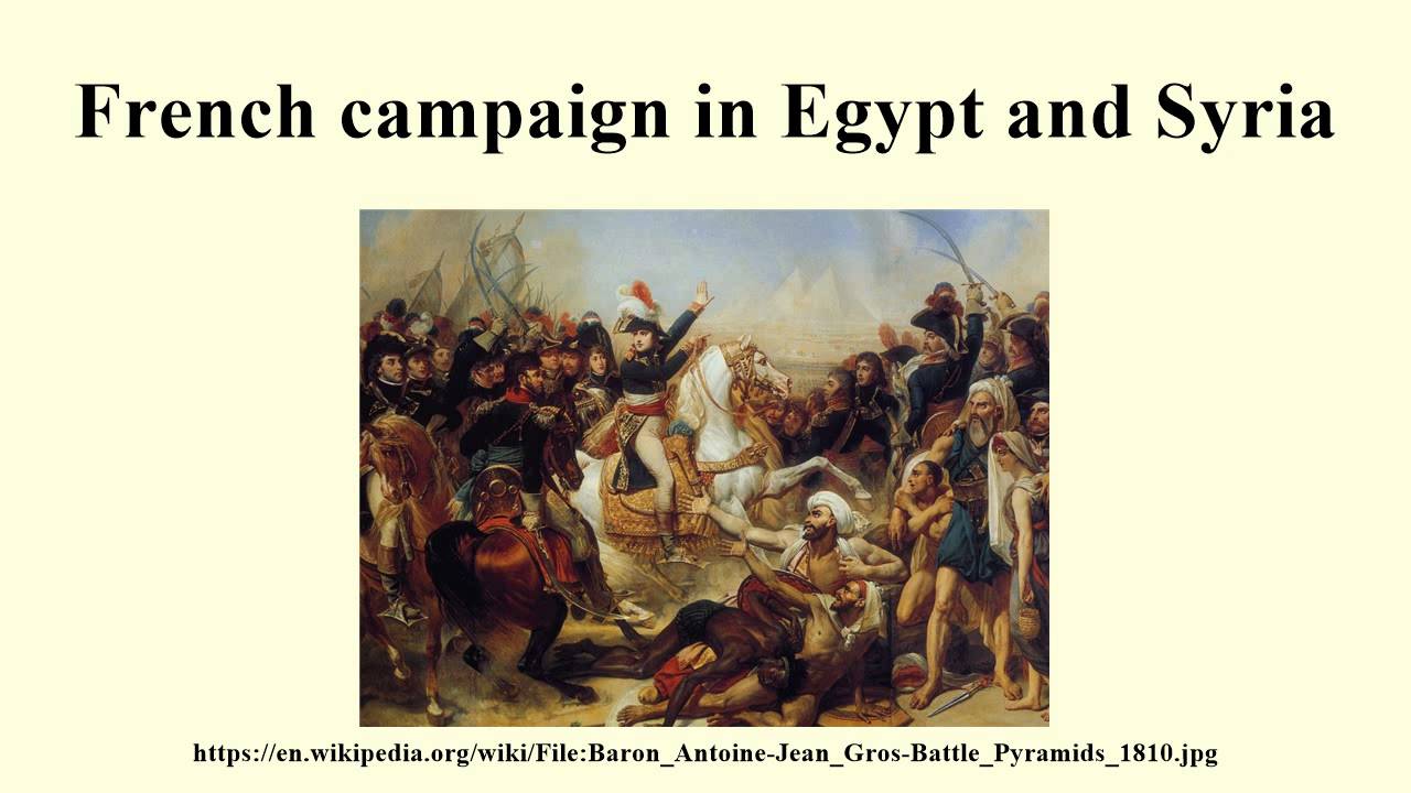 French campaign in Egypt and Syria - YouTube