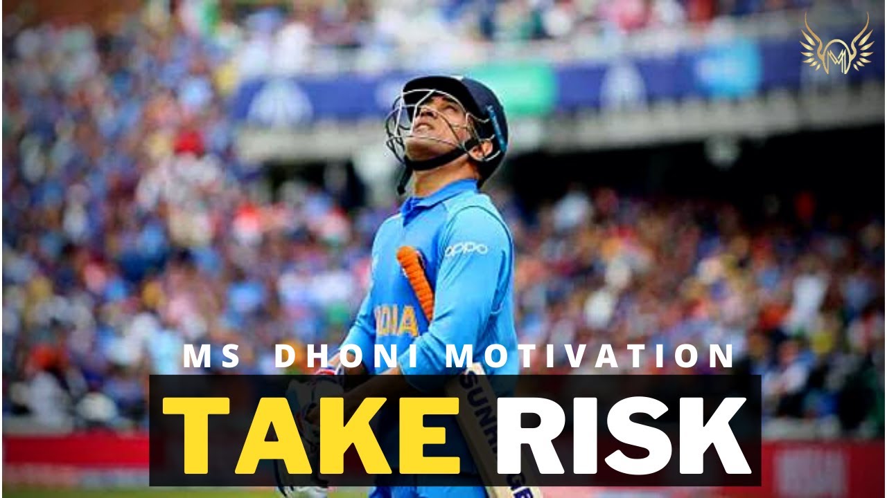 TAKE RISKS AND BE HONEST (ft. MS Dhoni ) | Motivational video 2022 ...