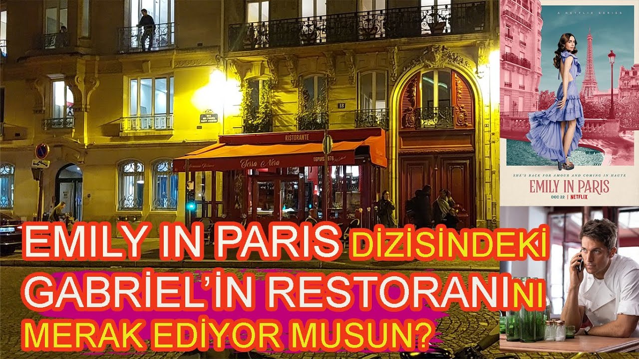 Emily in Paris Oyuncularından Gabriel'in Restoranı Paris'te Nerede ...