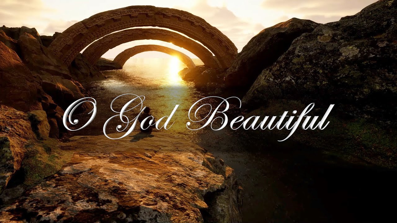 O God Beautiful - YouTube