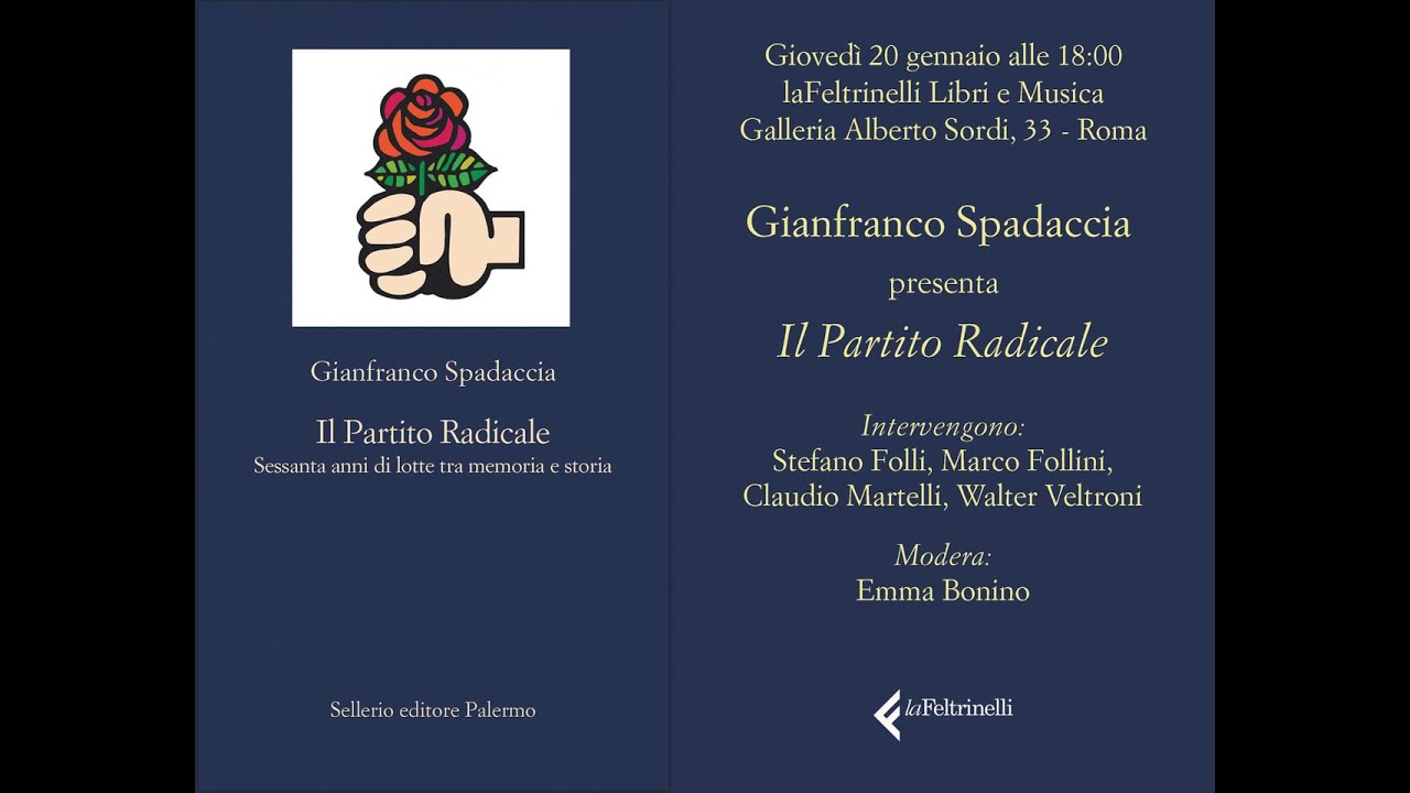 Il Partito Radicale, presentazione del libro di Gianfranco Spadaccia ...