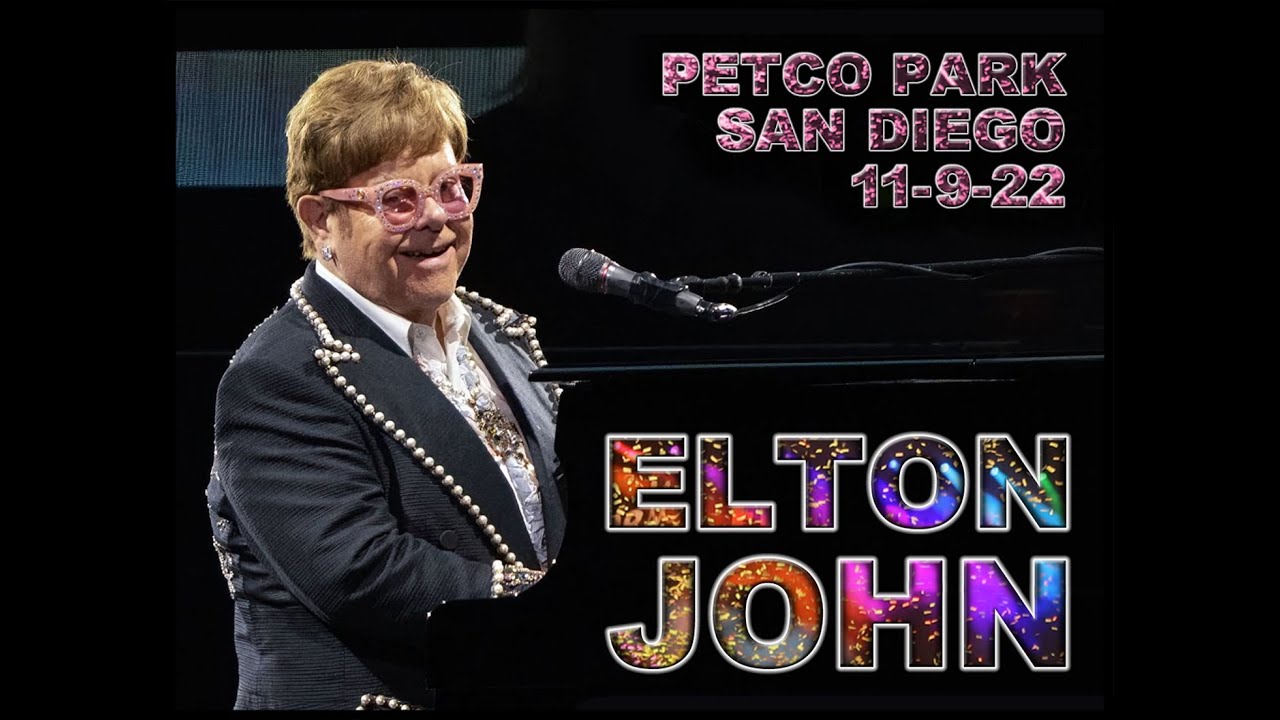 Elton John - Live at Petco Park, San Diego - Nov. 9, 2022 (Full Show ...
