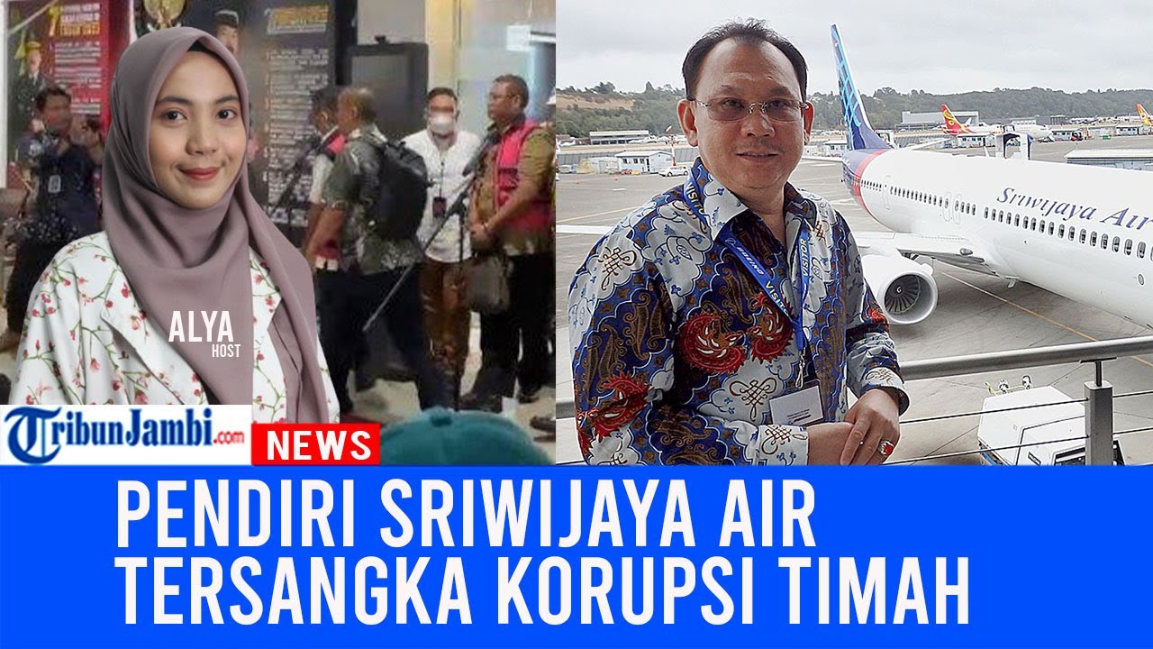 Hendry Lie Pendiri Sriwijaya Air Dan Adiknya Jadi Tersangka Korupsi ...